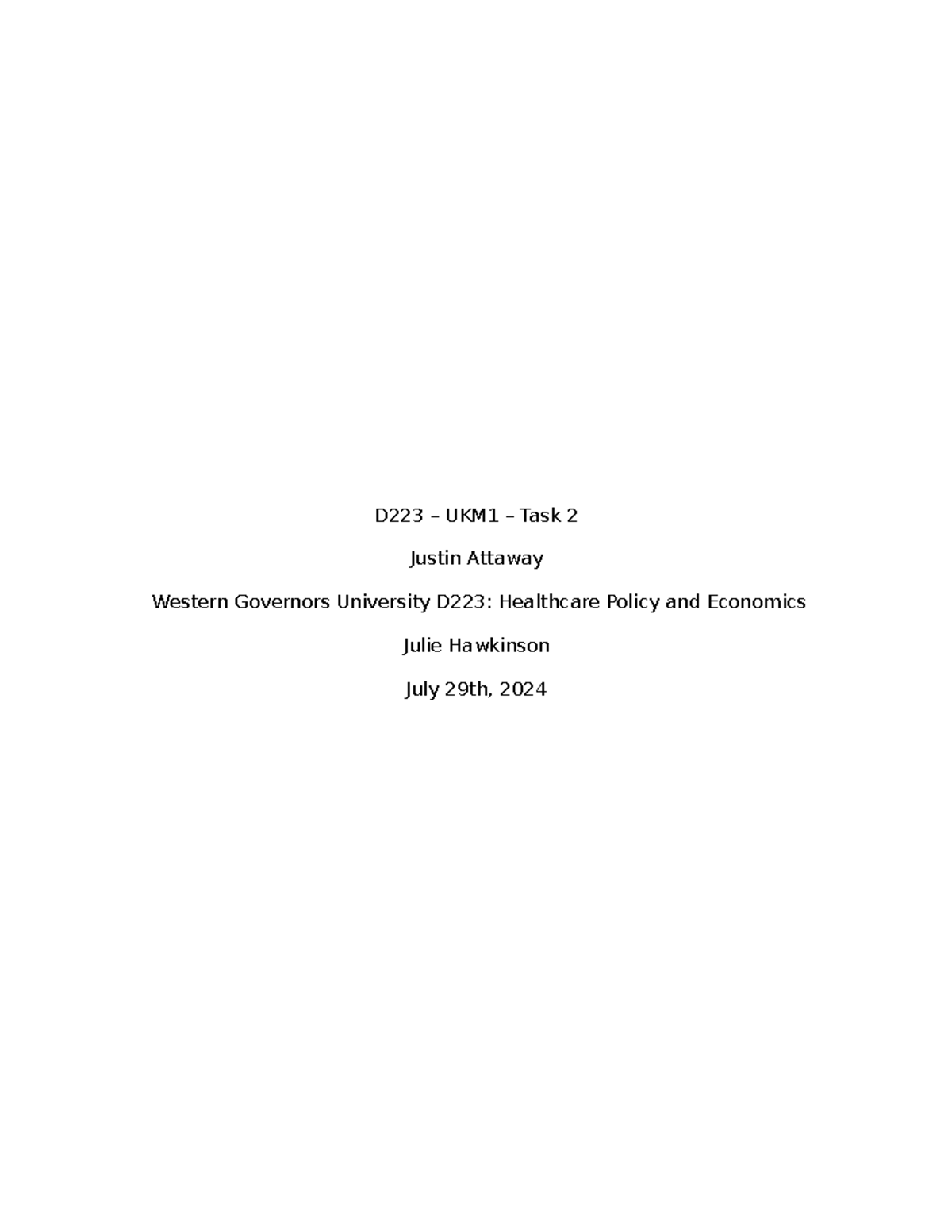 D223 task2 Paper 2 rev 1 - D223 – UKM1 – Task 2 Justin Attaway Western ...