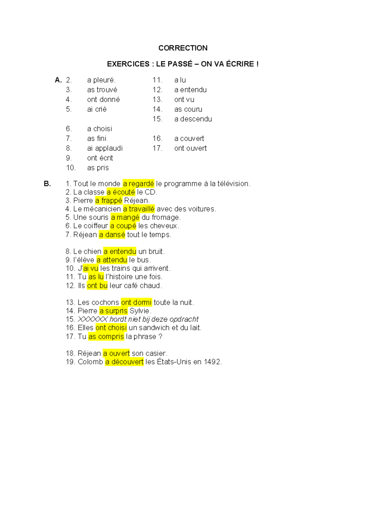 Correction Ex. le passé composé A. et B - CORRECTION EXERCICES : LE ...