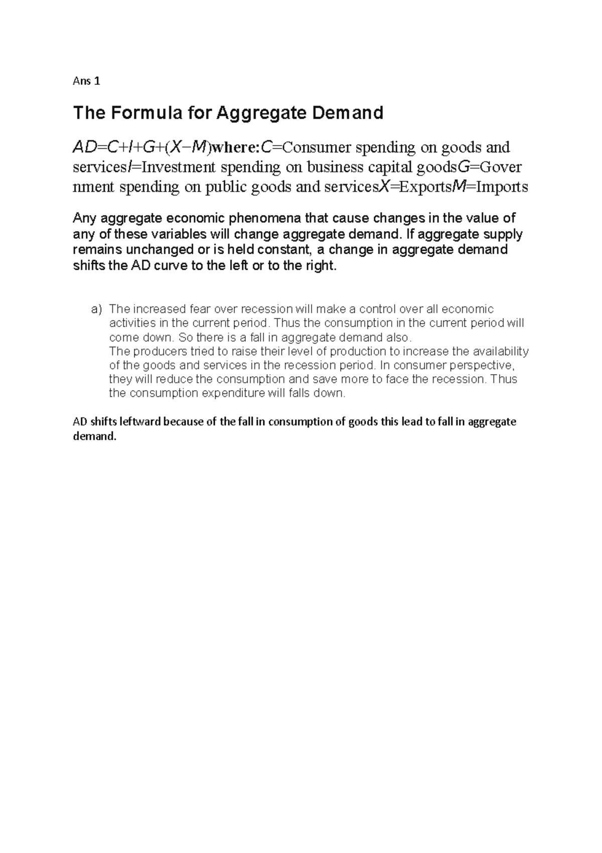 Assignment 2 macro - Ans 1 The Formula for Aggregate Demand AD=C+I+G+(X ...
