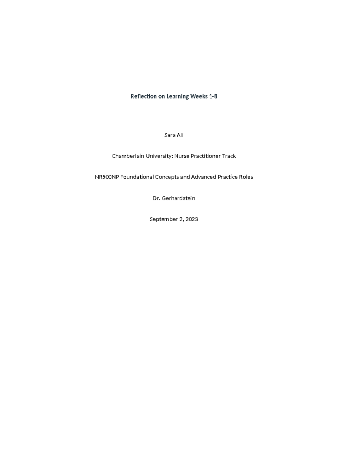 Final WEEK 1-8 Reflection - Reflection on Learning Weeks 1- Sara Ali Chamberlain University ...