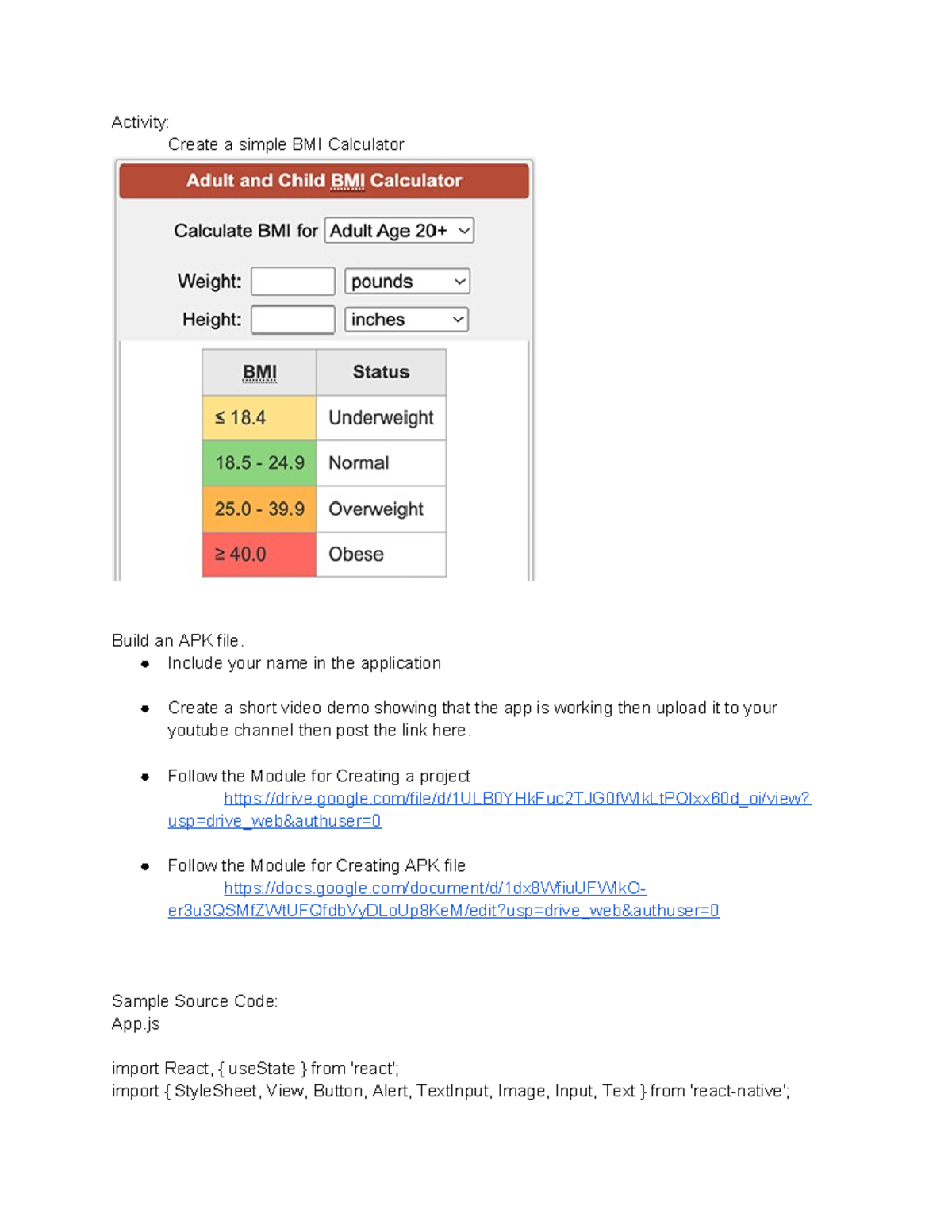 BMI Calculator Sample Code - Activity: Create a simple BMI Calculator Build an APK file. Include ...