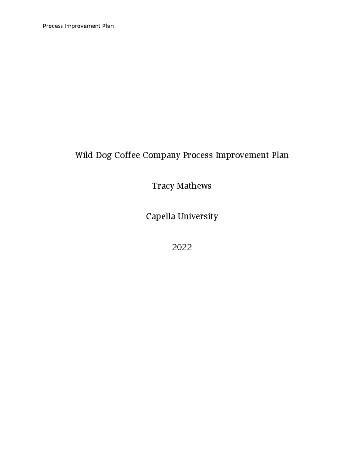MBA5016 2022 Unit 4 assignment - Wild Dog Coffee Company Process Improvement Plan Tracy Mathews ...