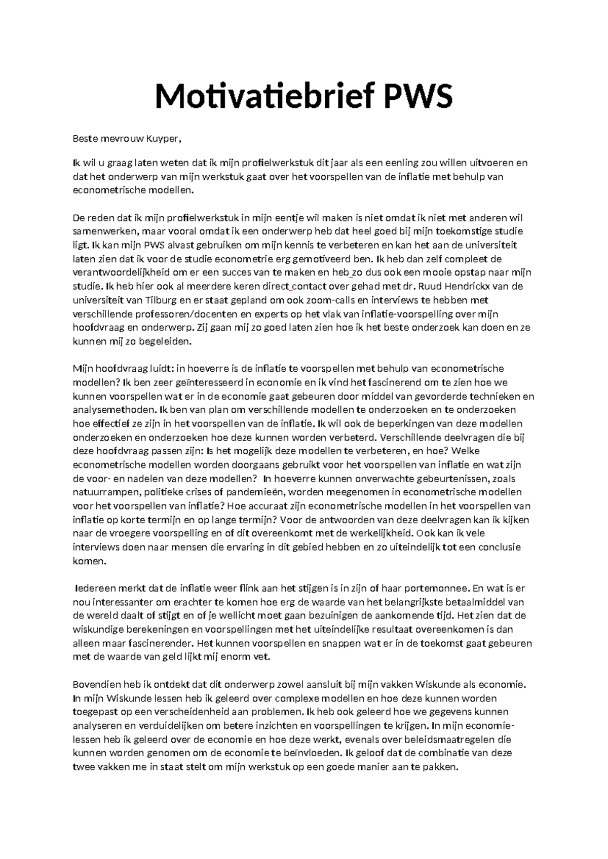 Motivatiebrief PWS - Motivatiebrief PWS Beste mevrouw Kuyper, Ik wil u ...