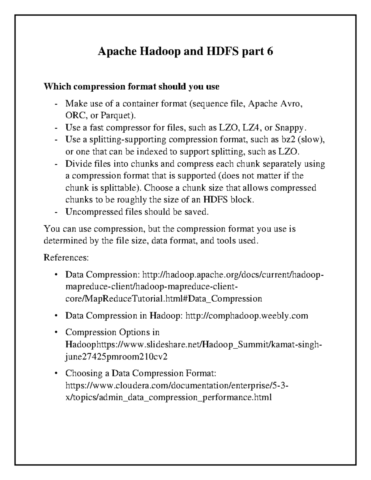 Apache Hadoop And Hdfs Part 6 Use A Fast Compressor For Files Such As Lzo Lz4 Or Snappy