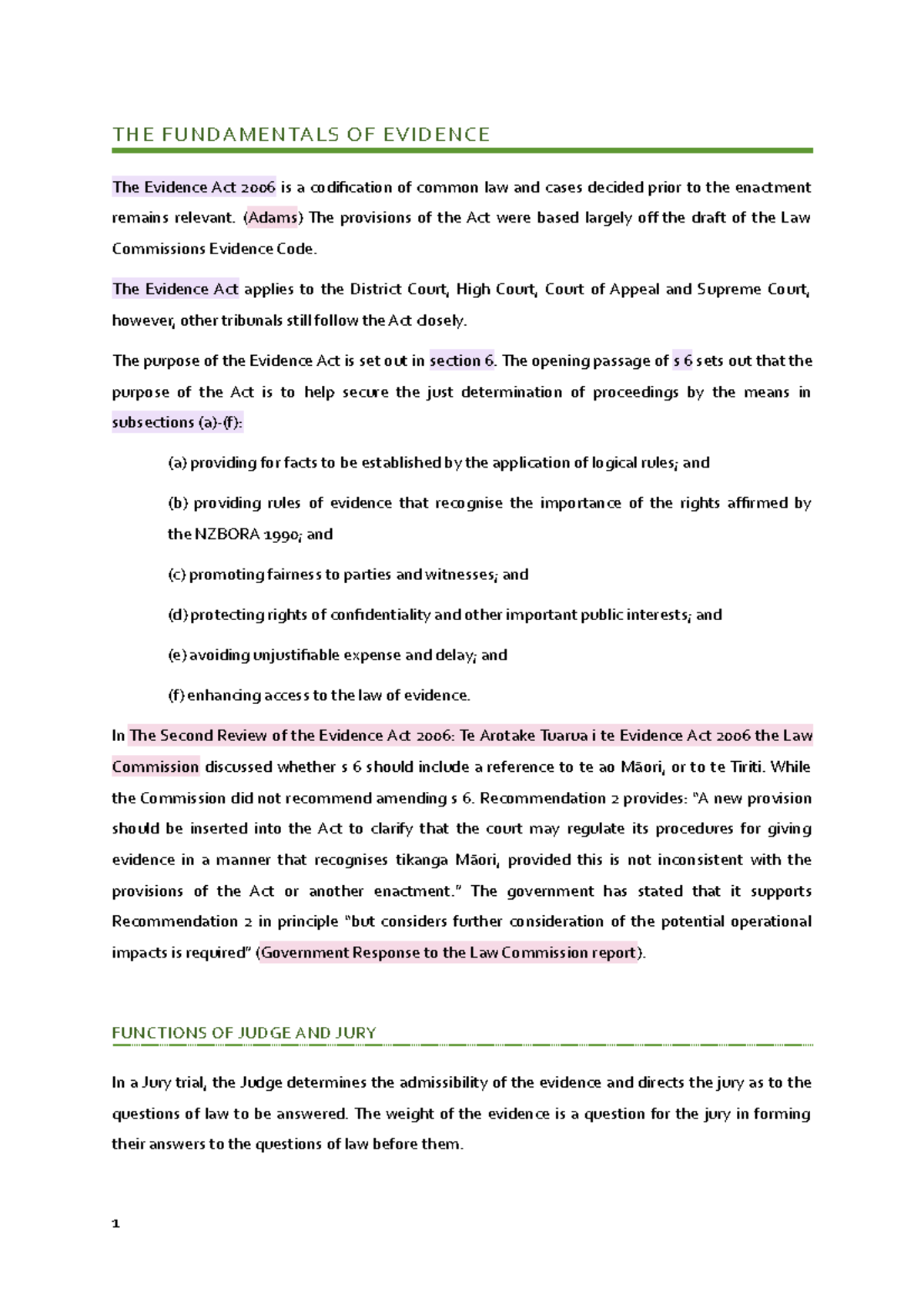 Evidence notes - THE FUNDAMENTALS OF EVIDENCE The Evidence Act 2006 is ...