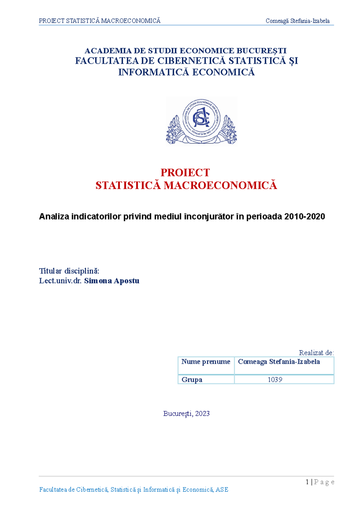 Proiect Statistica Macroeconomica - ACADEMIA DE STUDII ECONOMICE BUCUREŞTI FACULTATEA DE ...