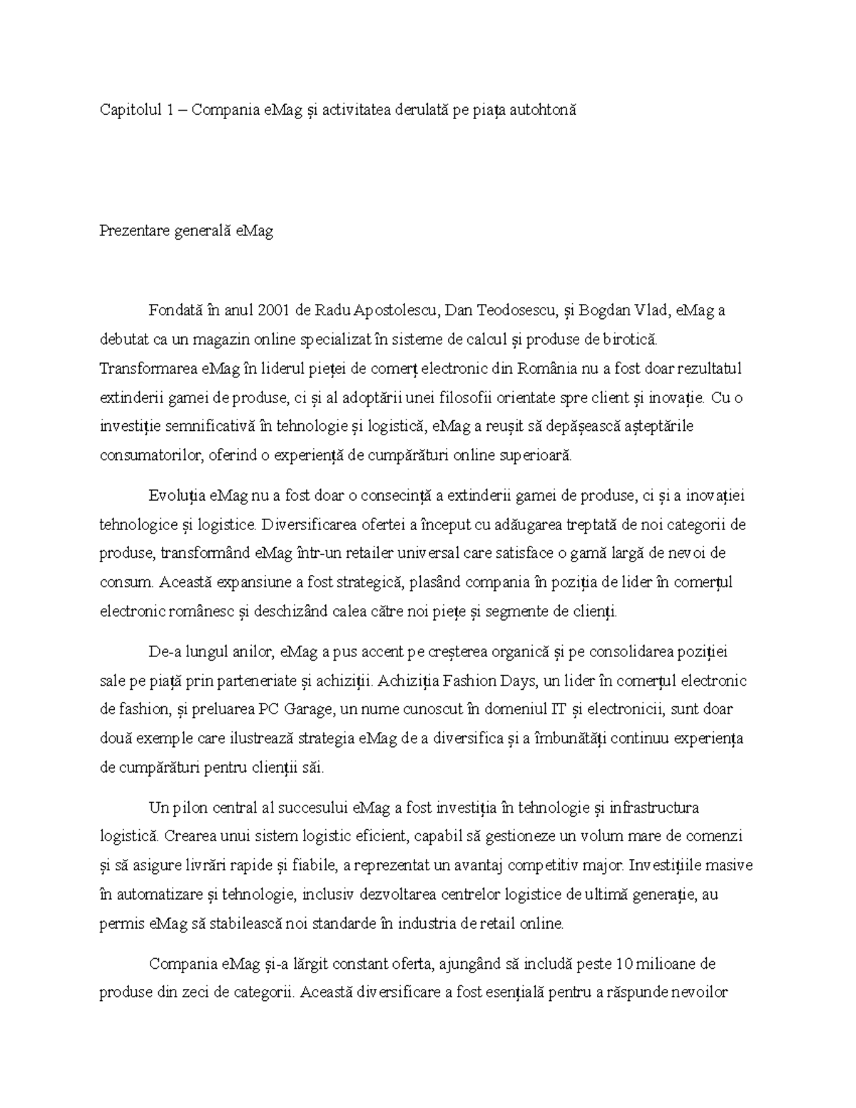 Proiect Logistica - Capitolul 1 – Compania eMag și activitatea derulată pe pia a autohtonă ț ...