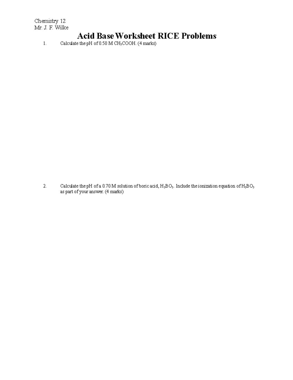 Acid base RICE problems 2020 - GGRC44 - Chemistry 12 Mr. J. F. Wilke ...