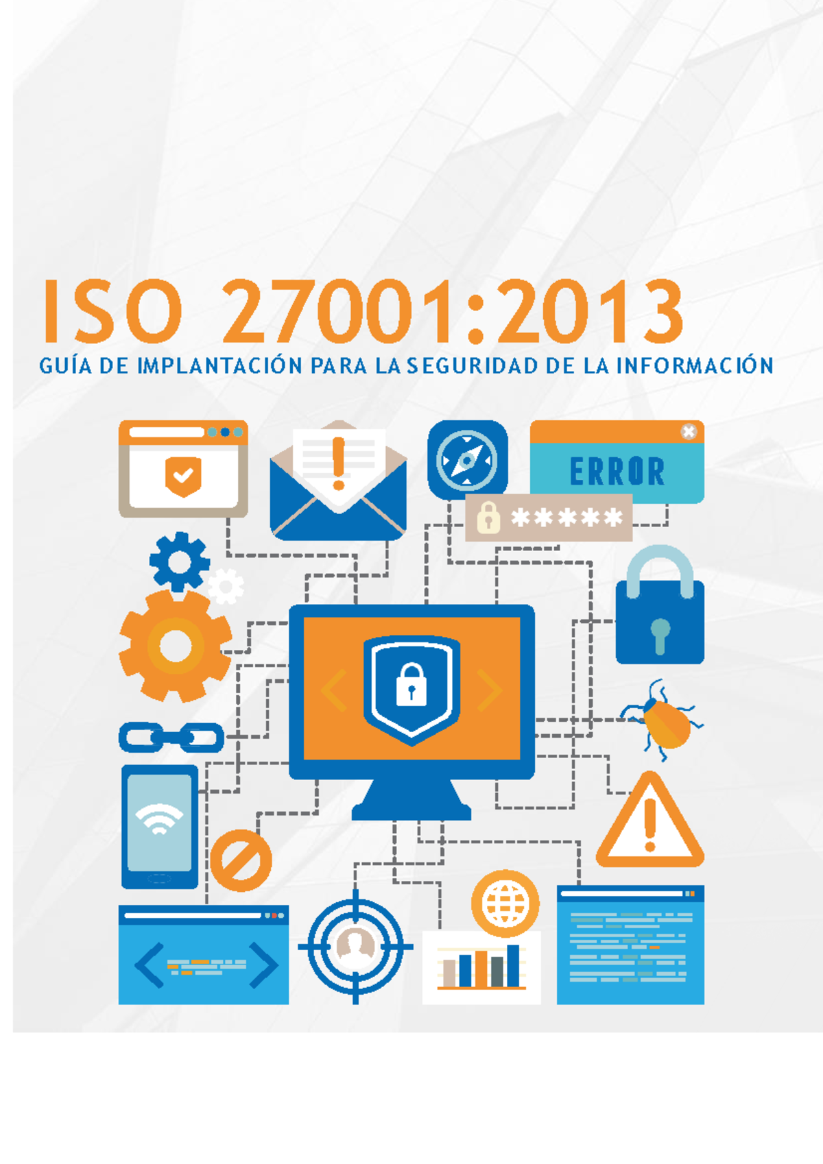 GUÍA Ímplementación ISO 27001 - ISO 27001: GUÍA DE IMPLANTACIÓN PARA LA SEGURIDAD DE LA ...
