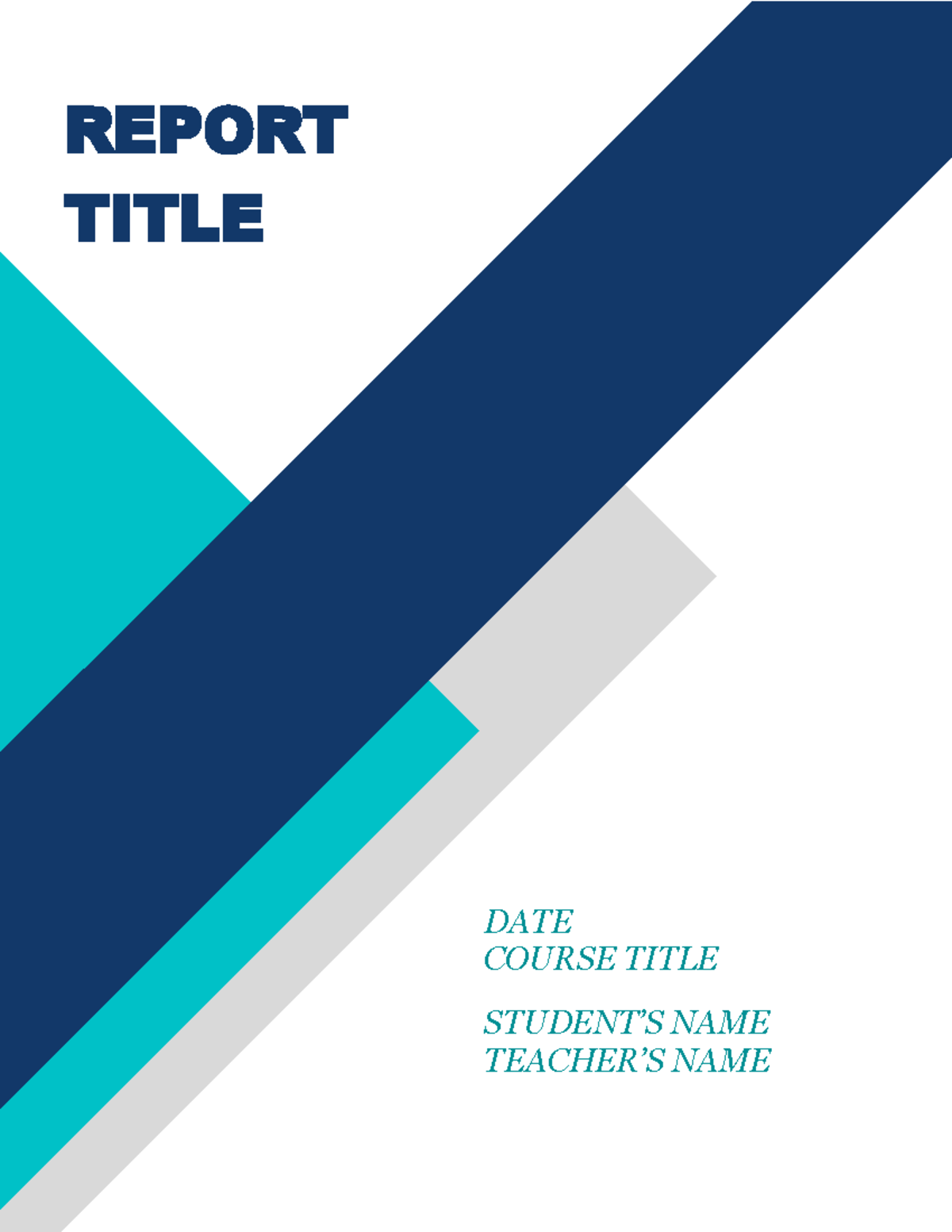 Report Title - REPORT TITLE DATE COURSE TITLE STUDENT’S NAME TEACHER’S ...