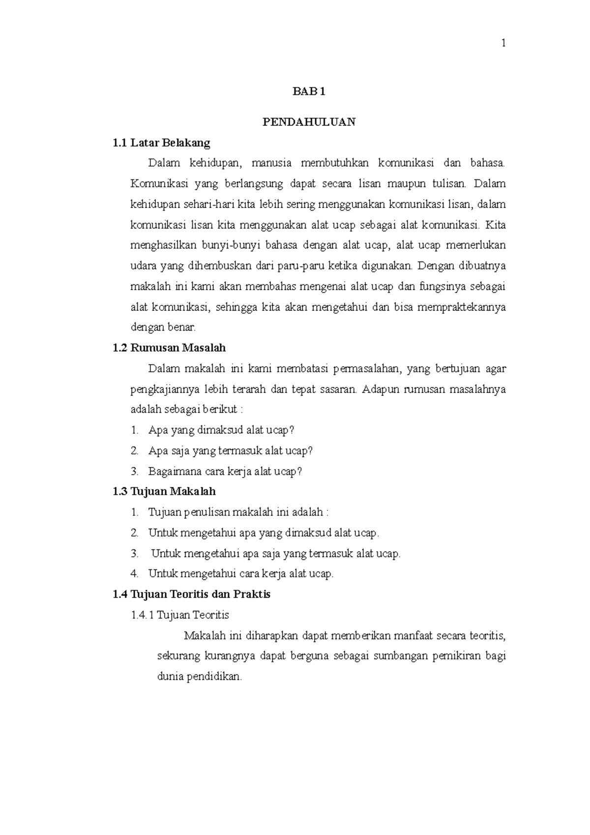 Makalah alat ucap - 1 BAB 1 PENDAHULUAN 1 Latar Belakang Dalam kehidupan, manusia membutuhkan ...