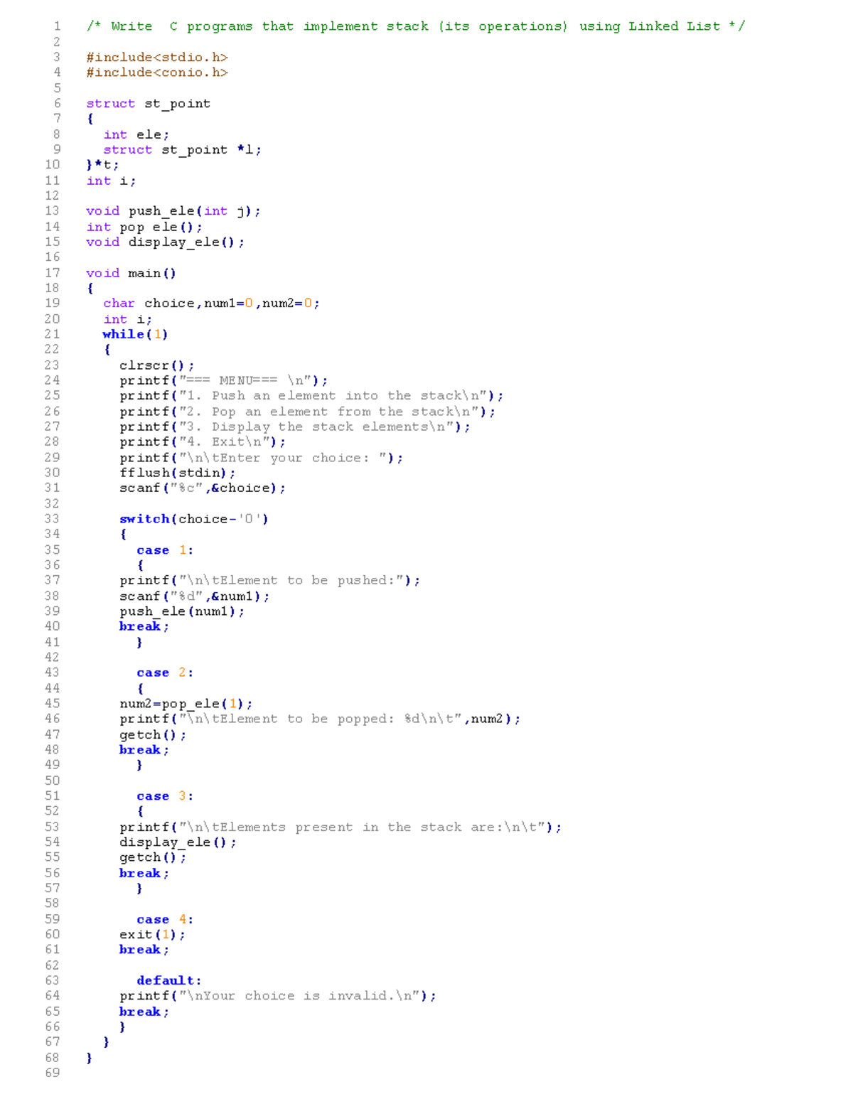 Stack Linked List Implementation - 1 /* Write C programs that implement stack (its operations ...