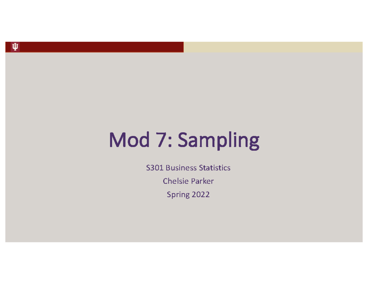 Module 7 - Mod 7: Sampling S301 Business Statistics Chelsie Parker ...