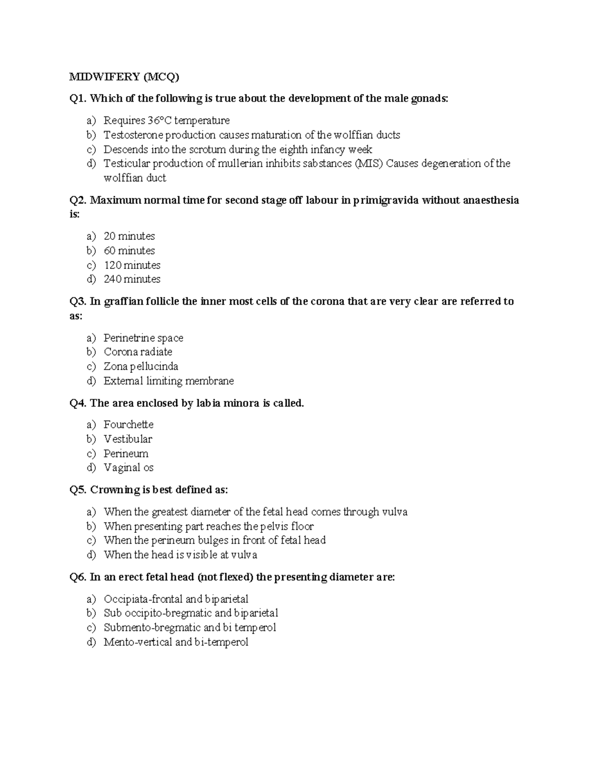 Midwifery MCQs 2 - MIDWIFERY (MCQ) Q1. Which of the following is true ...