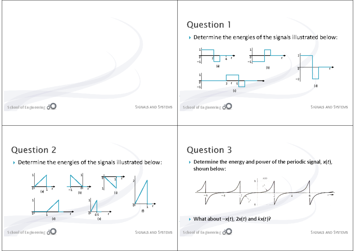 Q1 - problems - S IGNALS AND S YSTEMS School of Engineering SIGNALS AND ...