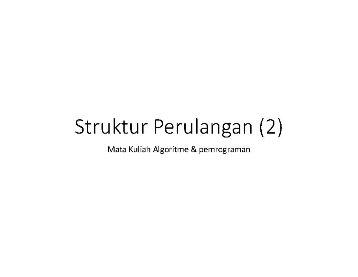 Pertemuan 6 - Alpro (Nested Loop) - Struktur Perulangan (2) Mata Kuliah ...