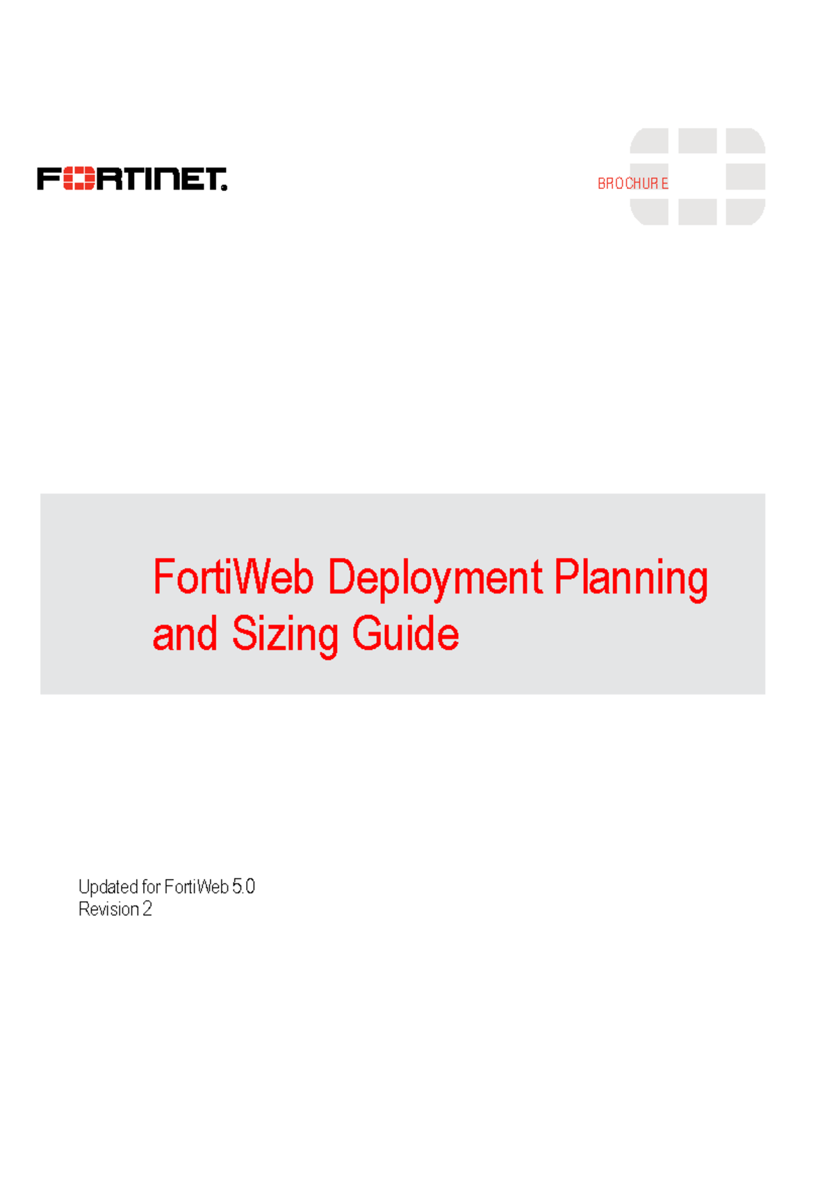 Forti Web Sizing Guide Forv5 - Updated for FortiWeb 5. Revision 2 BR OCHUR E FortiWeb Deployment ...