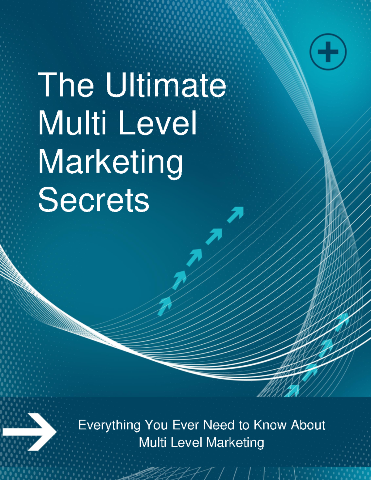 The Ultimate Multi Level Marketing Secrets - The Ultimate Multi Level ...