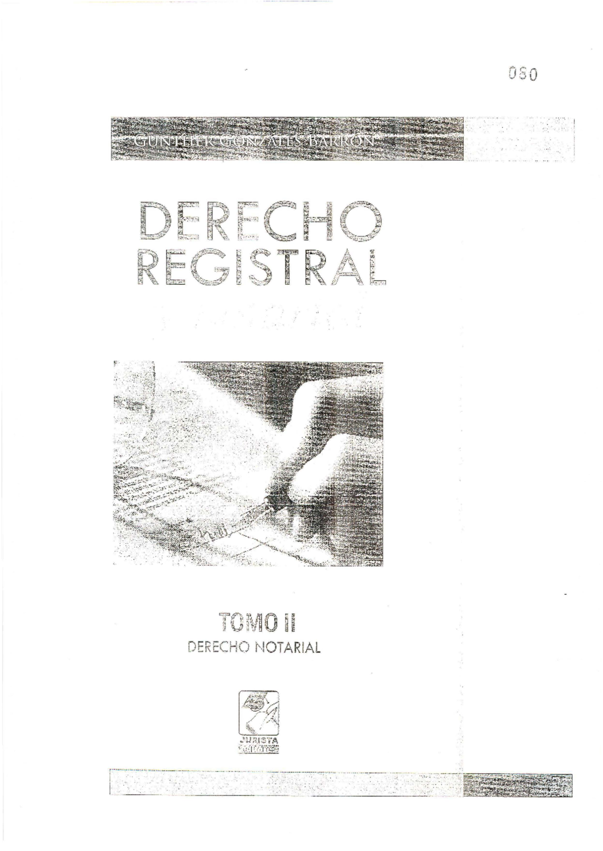 4. Derecho Registral Tomo II-Gunther Gonzáles - 08 0 TOM O U DE REC HO NOT ARIAL ...