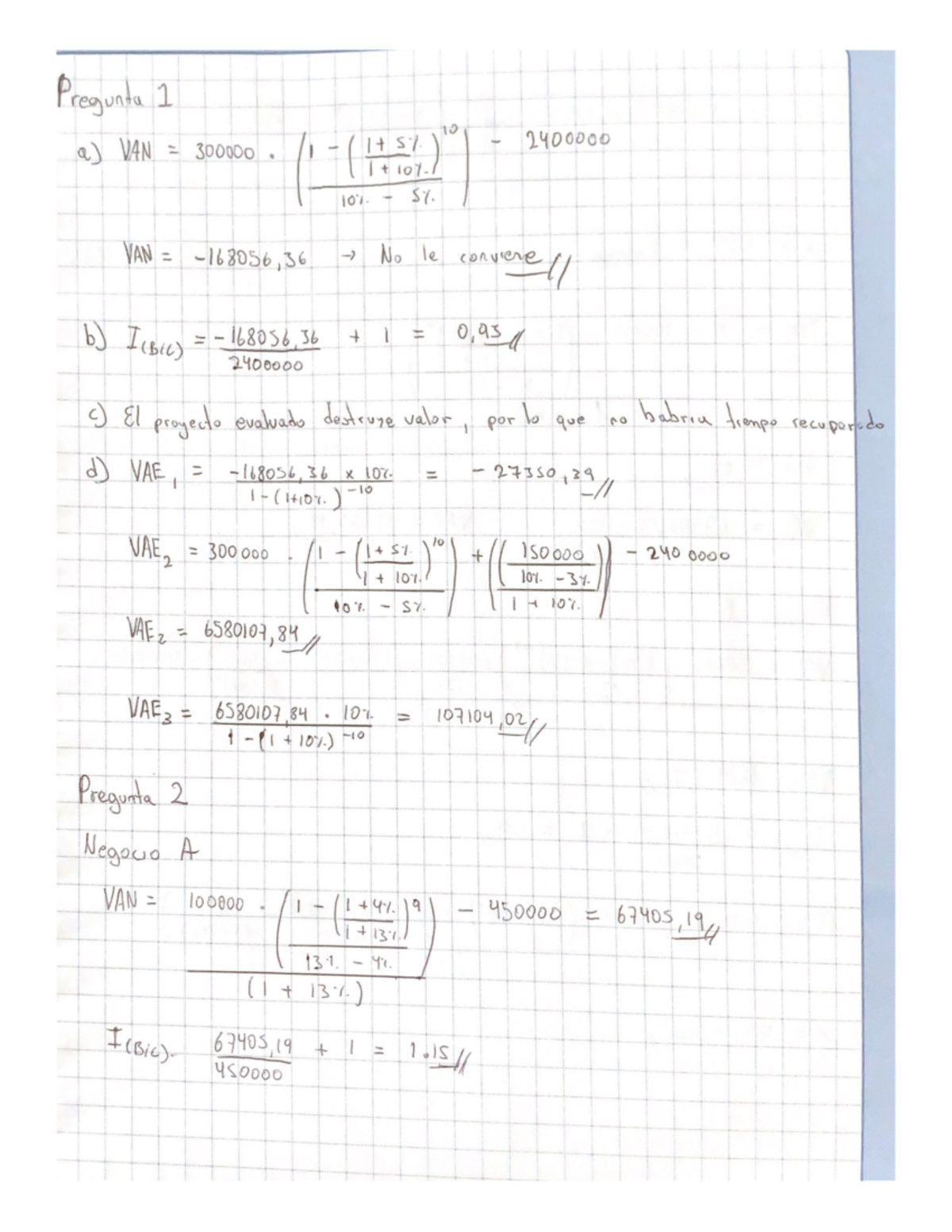 Tarea academica sem 9 - Pregunta 1 10 a) VAN ( 1+10Y- 2400000 = 300000 10% - 5% VAN = -168056 ...