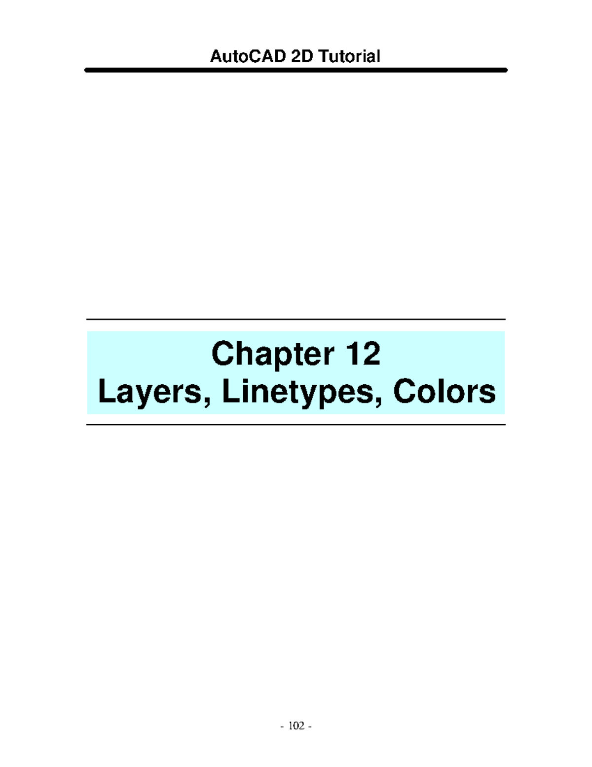 7e. Chapter 12 Layers - Chapter 12 Layers, Linetypes, Colors ...