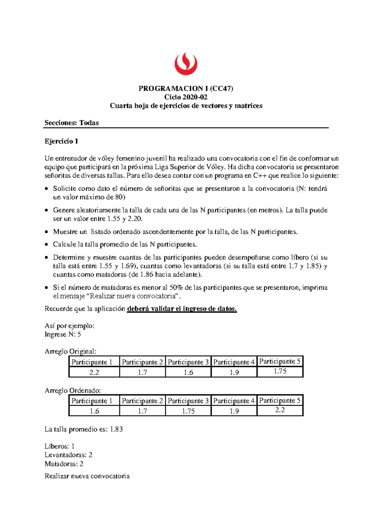 Hoja 04 de ejercicios de vectores y matrices - PROGRAMACION I (CC47) Ciclo 20 20 - 02 Cuarta ...