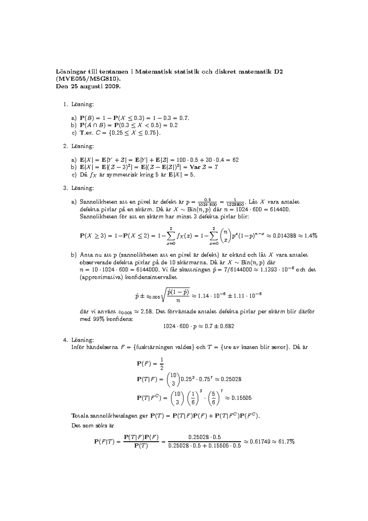 Exam 25 August 2009, questions and answers - osningar till tentamen i ...