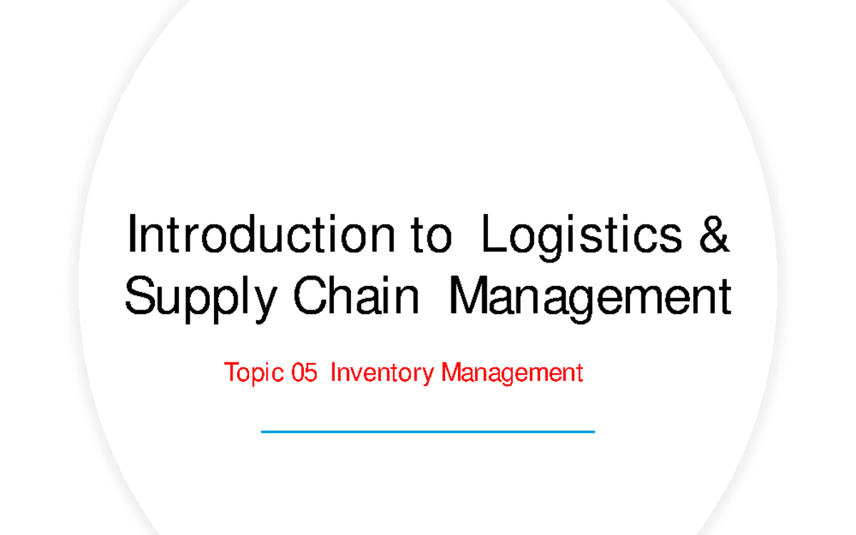Lec5 - lec - Introduction to Logistics & Supply Chain Management ...