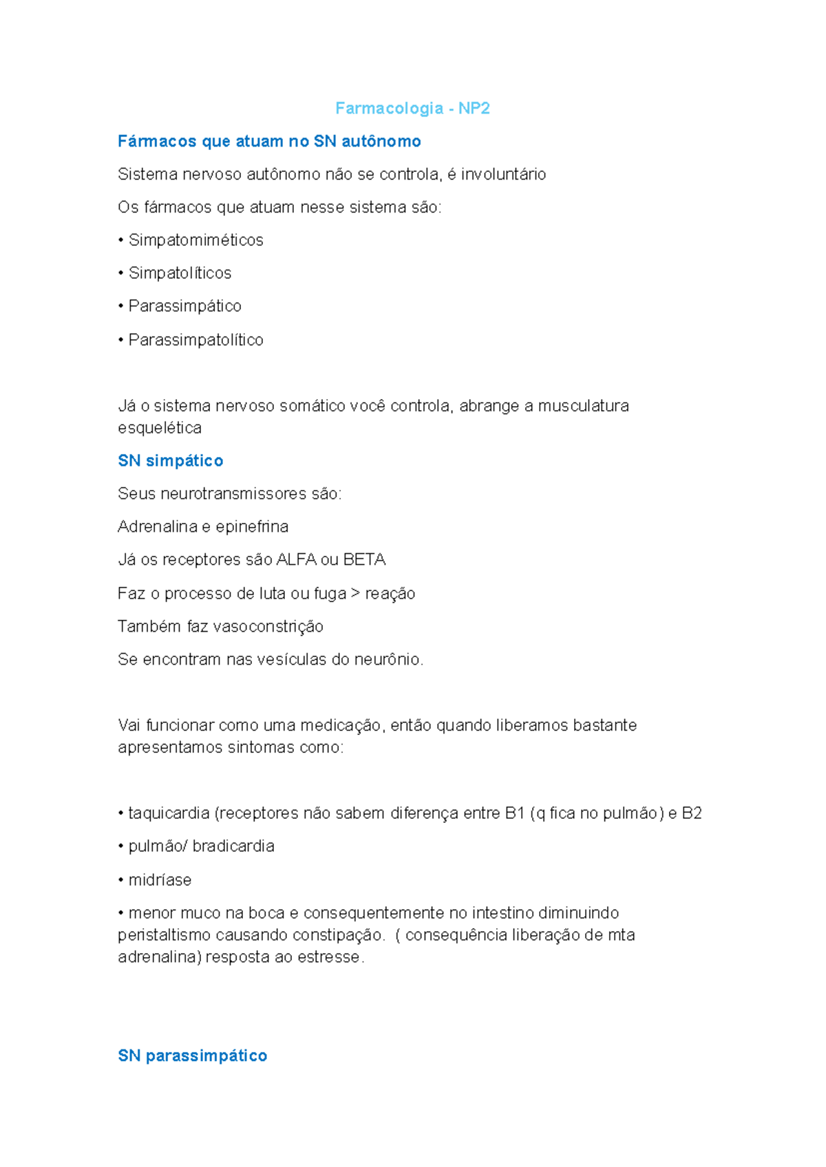 Resumo NP2 farmacologia - Farmacologia - NP Fármacos que atuam no SN autônomo Sistema nervoso ...