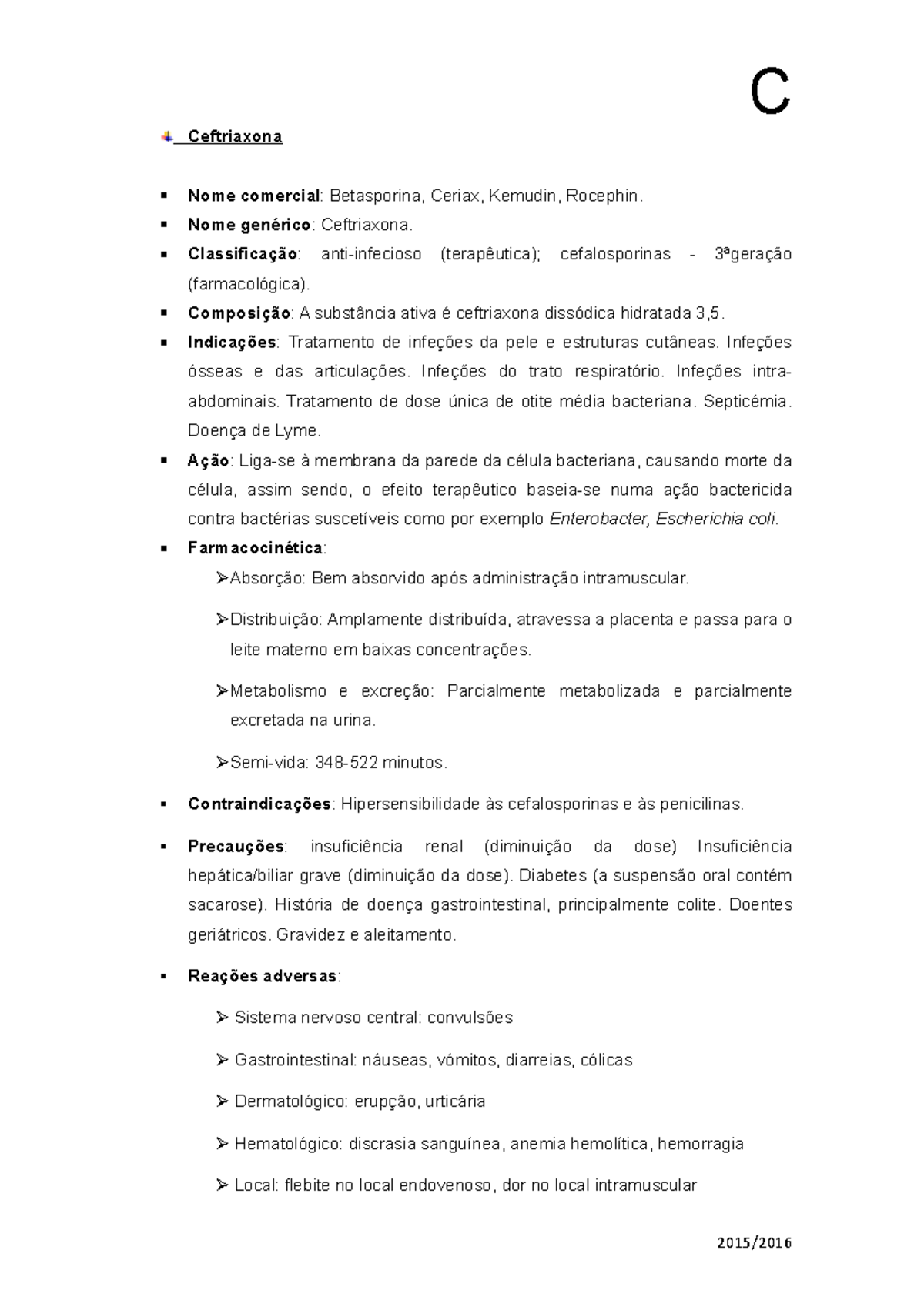 Ceftriaxona - medicaçao - C Ceftriaxona Nome comercial: Betasporina ...