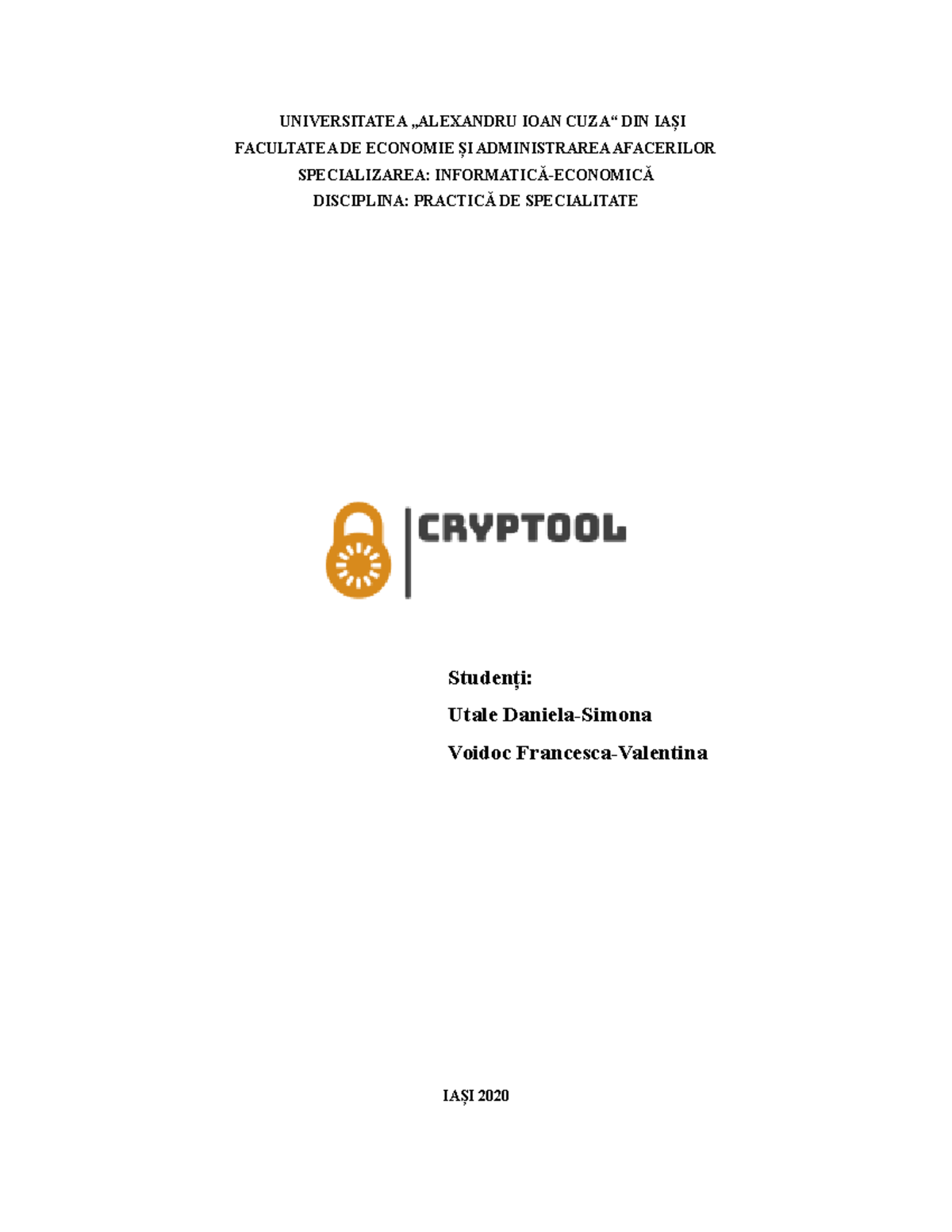 Cryptool - proiect - UNIVERSITATEA „ALEXANDRU IOAN CUZA“ DIN IAȘI FACULTATEA DE ECONOMIE ȘI ...
