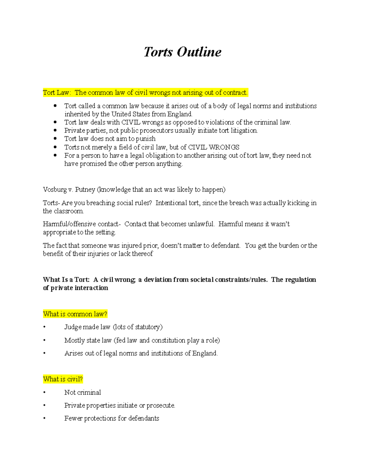 Torts Outline - Torts Outline Tort Law: The common law of civil wrongs ...