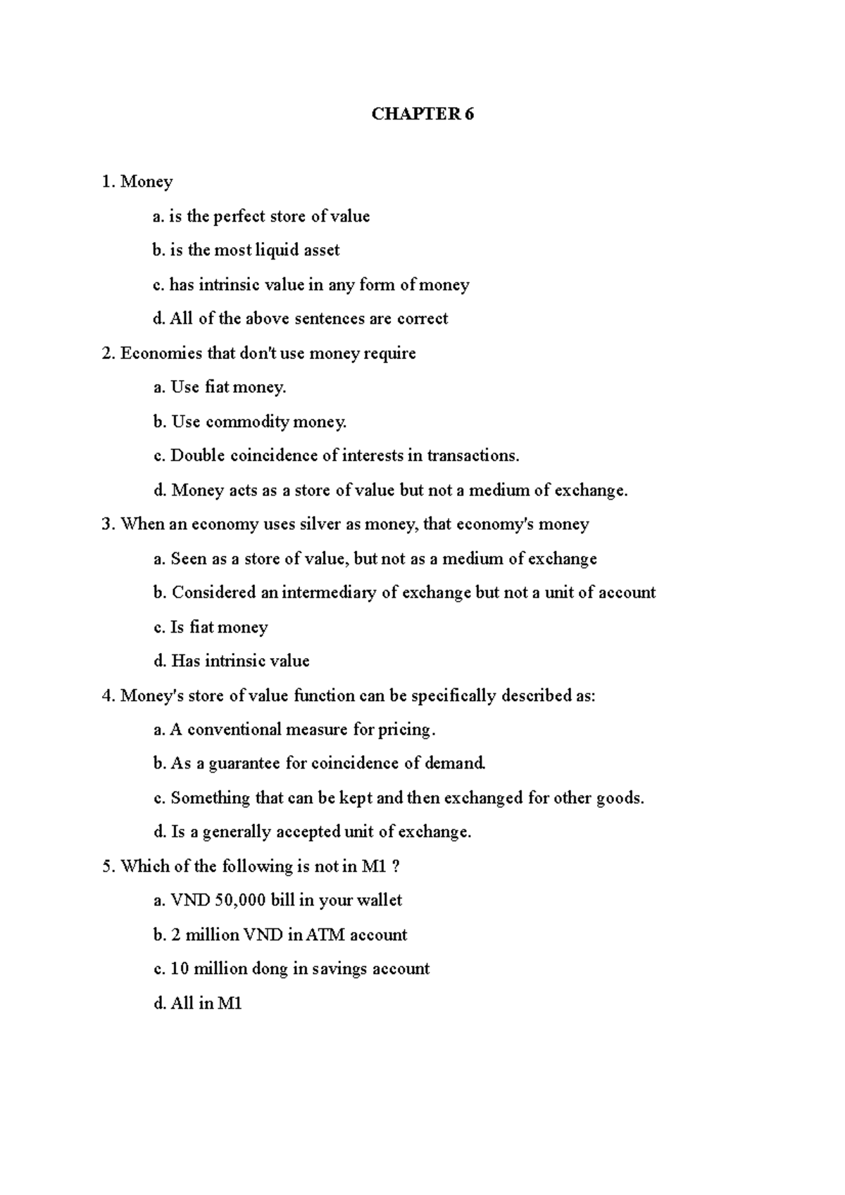 Chapter 6 - CHAPTER 6 Money a. is the perfect store of value b. is the ...