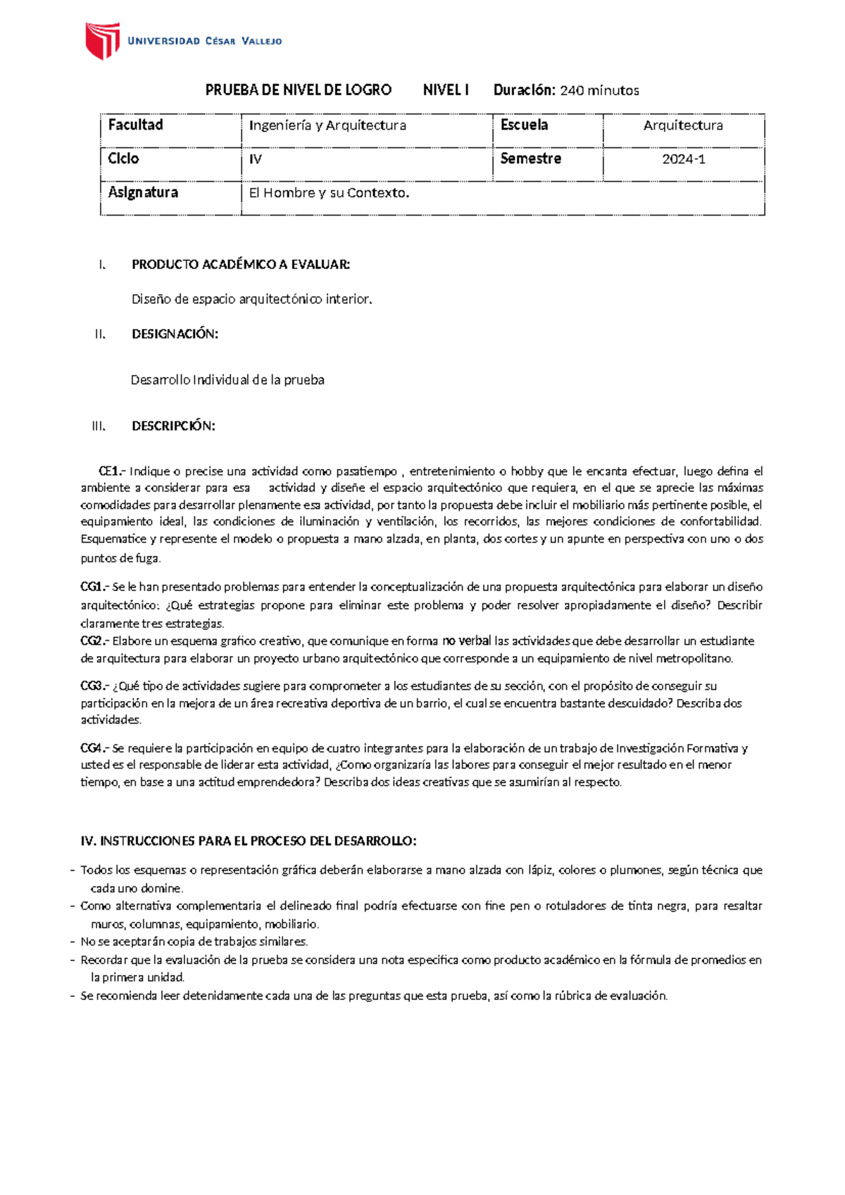 Prueba DE Nivel DE Logro Nivel 1 IV - PRUEBA DE NIVEL DE LOGRO NIVEL I Duración: 240 minutos ...
