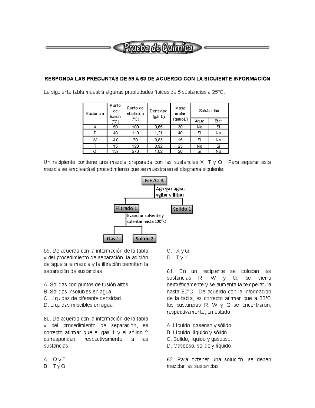 Prueba Icfes DE Química Estudio - RESPONDA LAS PREGUNTAS DE 59 A 63 DE ACUERDO CON LA SIGUIENTE ...