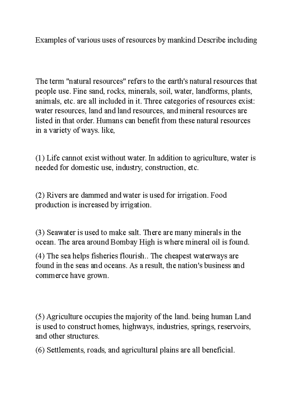 Examples of various uses of resources by mankind - Fine sand, rocks ...