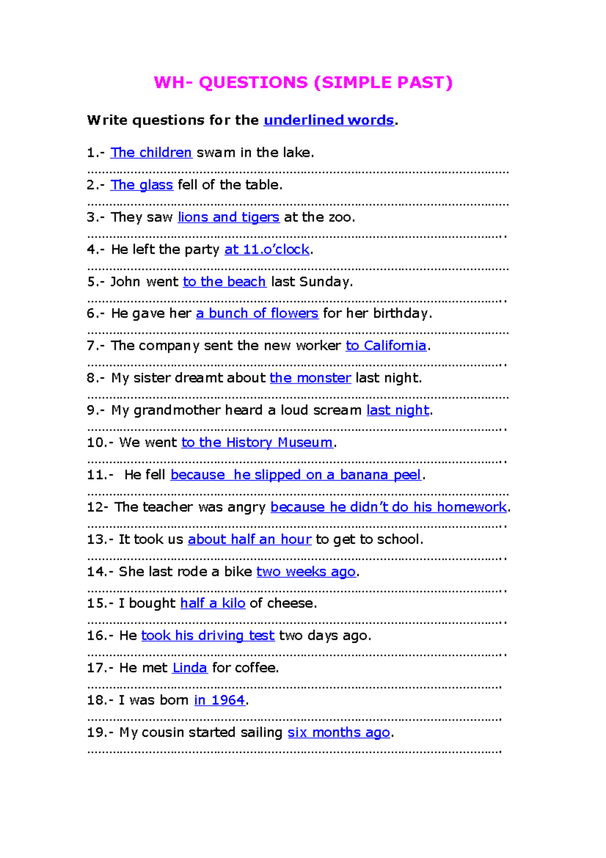 Wh questions simple past - WH- QUESTIONS (SIMPLE PAST) Write questions for the underlined words ...