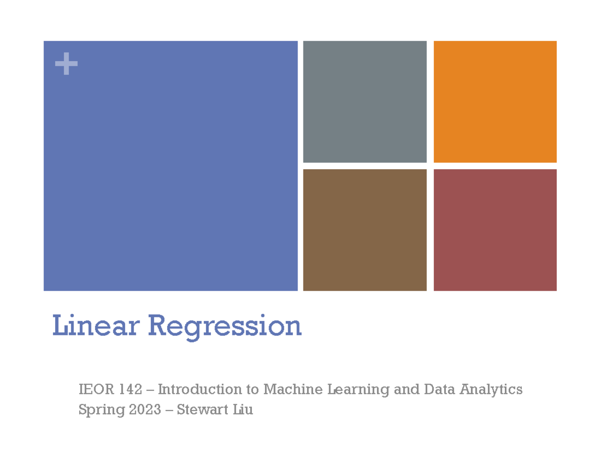 07 Linear Regression - + Linear Regression IEOR 142 ñ Introduction to ...