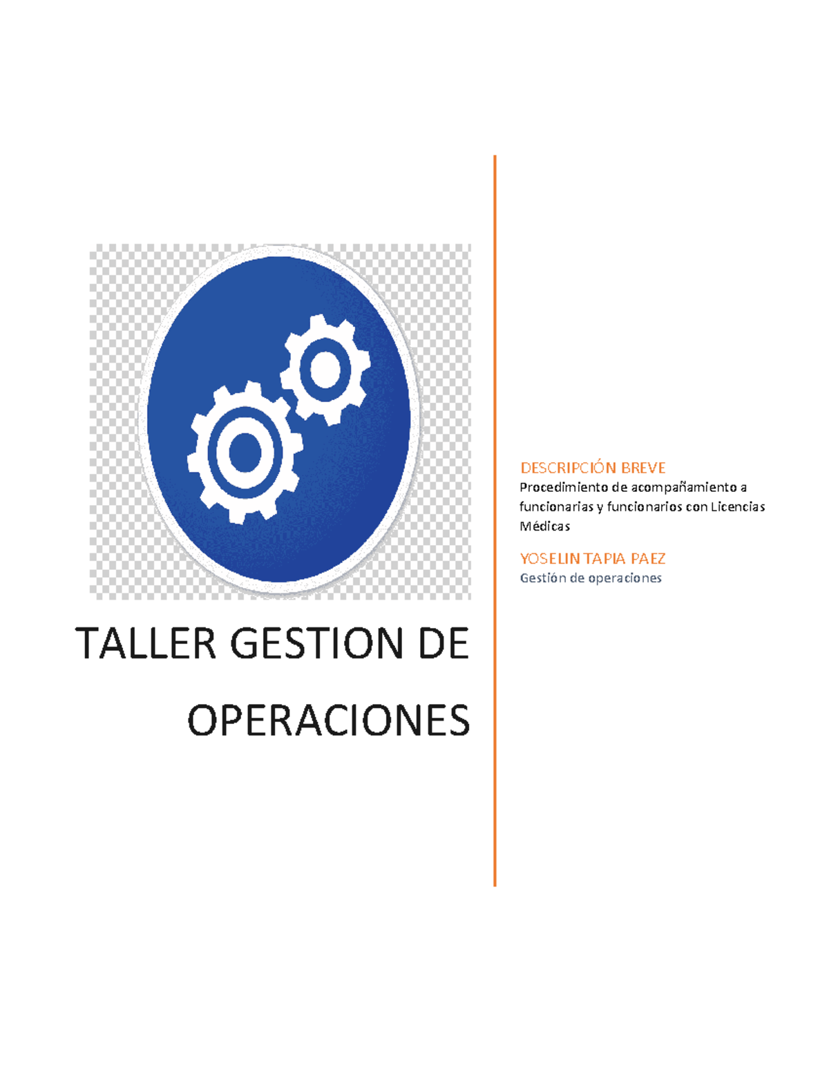 Taller 2 Gestion de Operaciones - TALLER GESTION DE OPERACIONES DESCRIPCIÓN BREVE Procedimiento ...