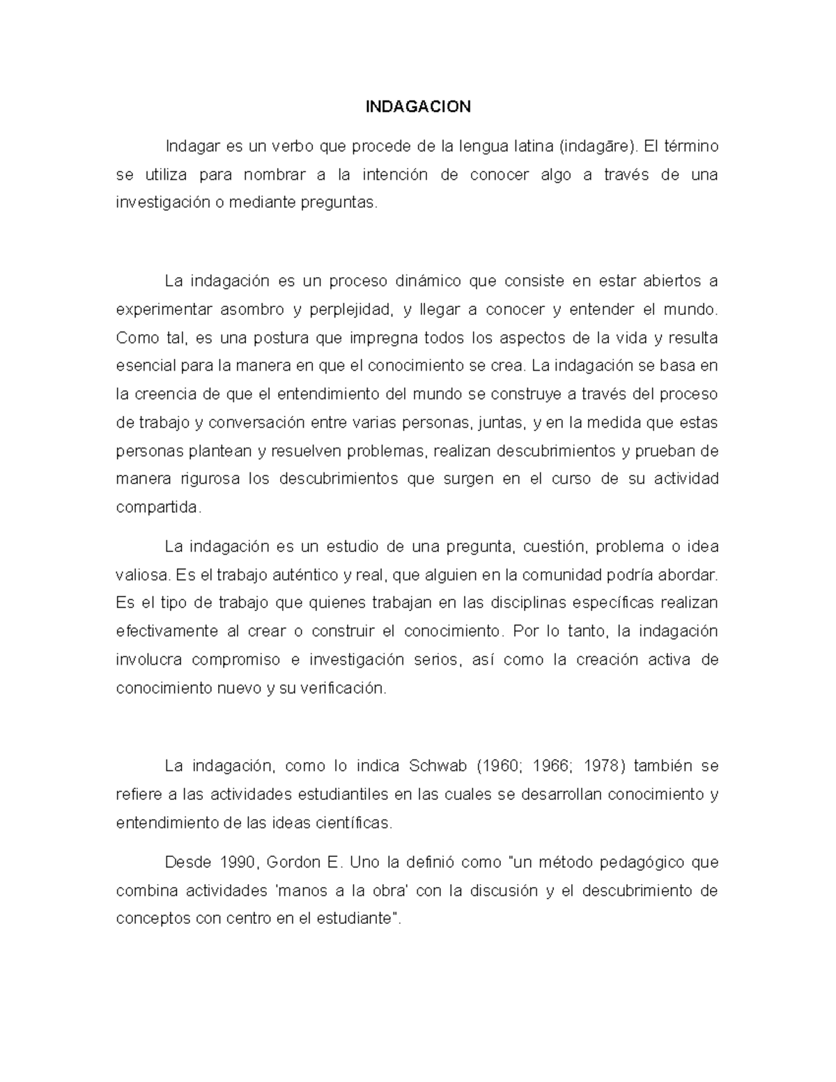 Indagacion - INDAGACION Indagar es un verbo que procede de la lengua ...