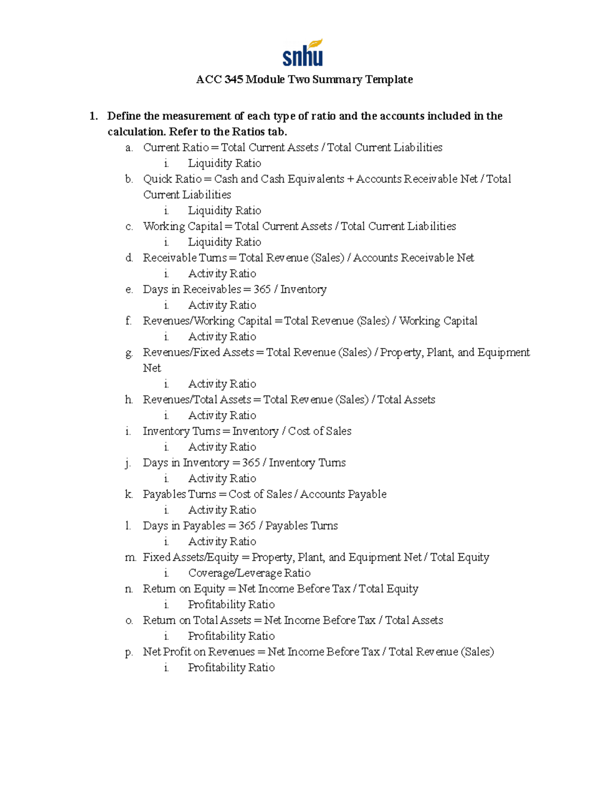 ACC 345 Module Two Summary - Refer to the Ratios tab. a. Current Ratio ...