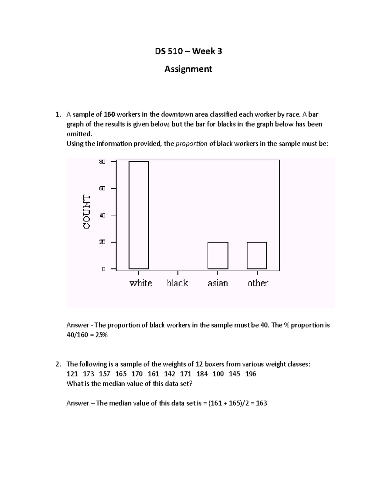 DS510 Assignment Week 3 - DS 510 – Week 3 Assignment A sample of 160 workers in the downtown ...