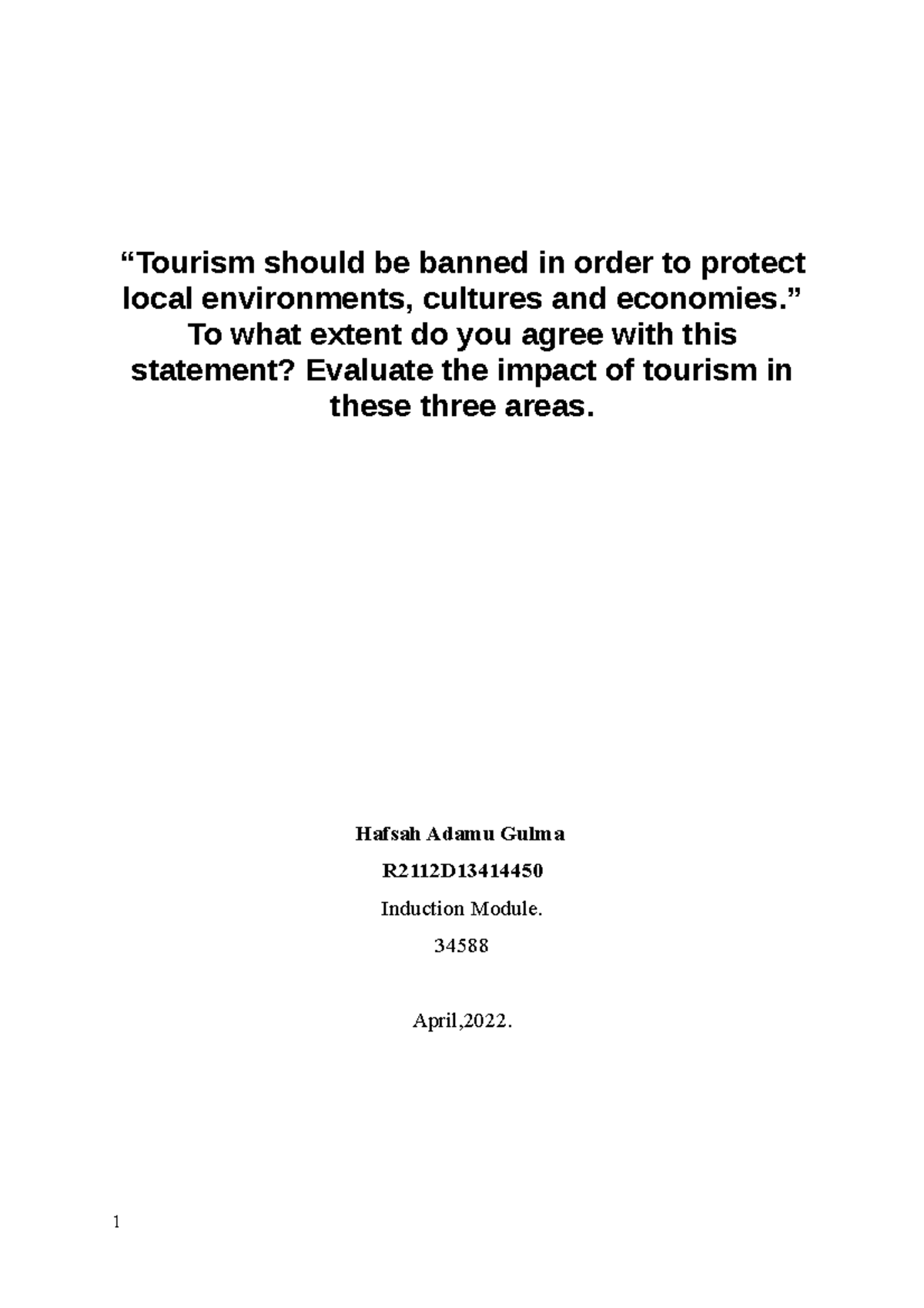 Tourism should be banned in order to protect local environments ...