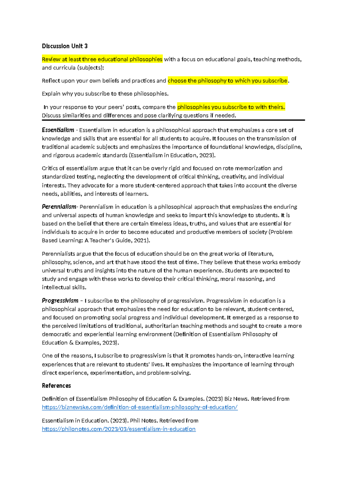 Discussion Unit 3 - Explain why you subscribe to these philosophies. In your response to your ...