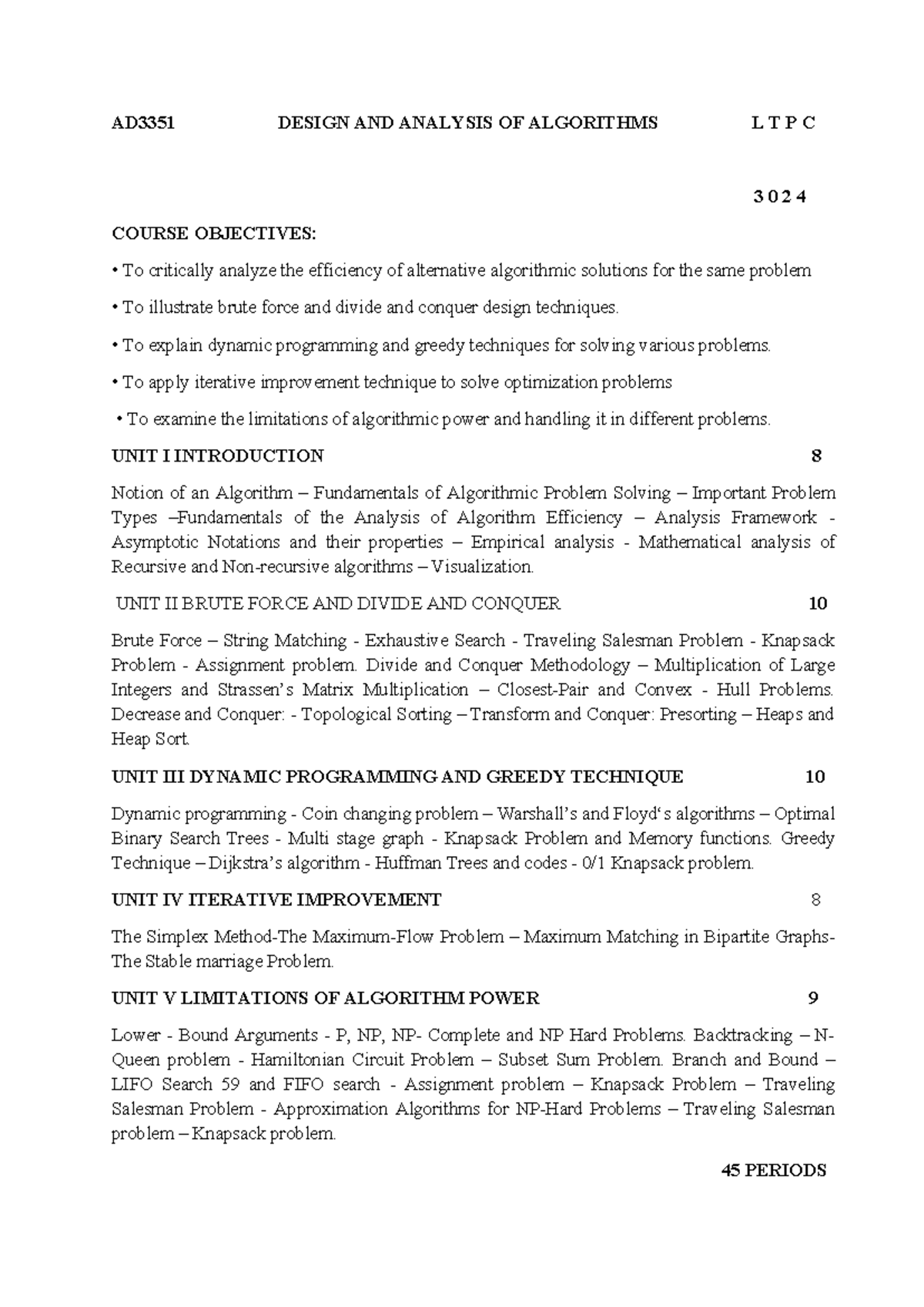 Syllabus - nil - AD3351 DESIGN AND ANALYSIS OF ALGORITHMS L T P C 3 0 2 4 COURSE OBJECTIVES: To ...