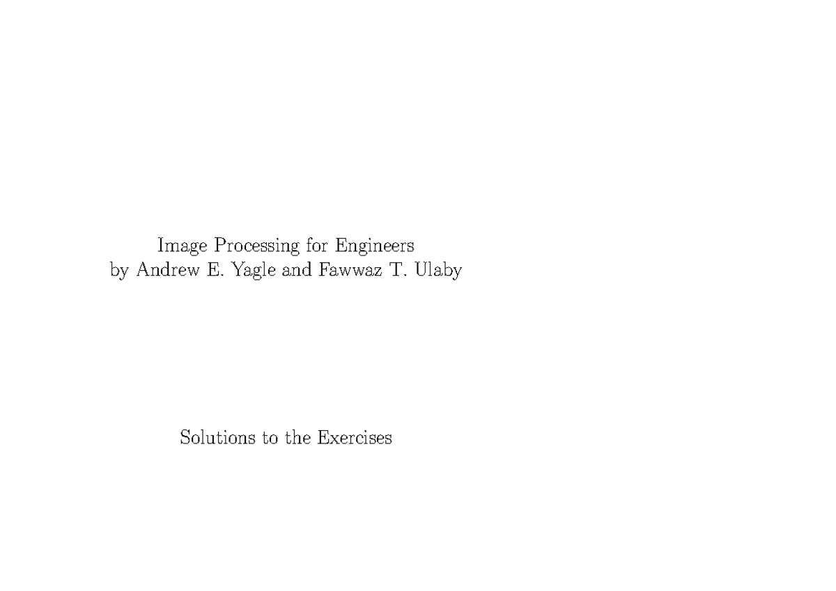 Ulaby exercise solutions - Image Processing for Engineers by Andrew E ...
