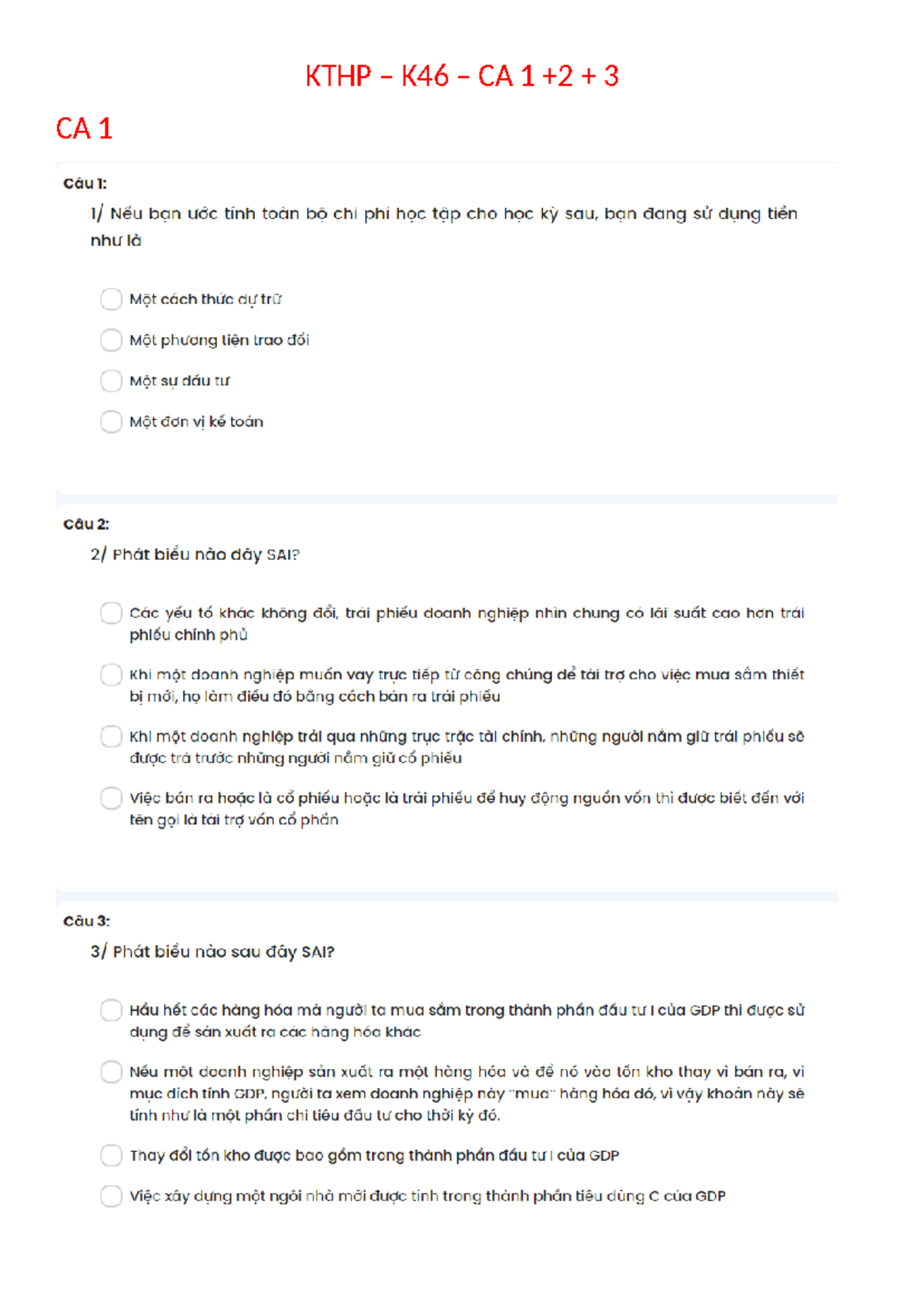 KTHP-K46-CA 1+2+3 - đề thi - KTHP K46 CA 1 3 CA 1 Cau 1: Néu ban uoc tinh toàn bô chi phí hoc ...