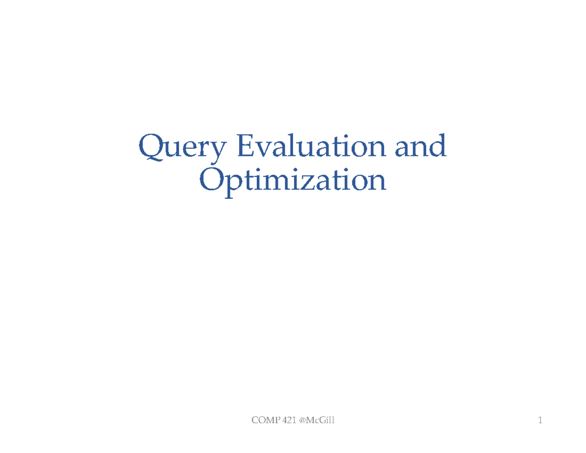 19 421 Query Evaluation Optimization Rev 2 Query Evaluation And Optimization Comp 421 Mcgill