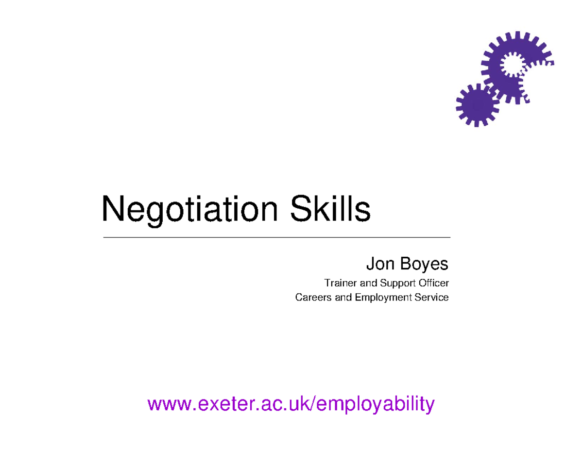 Negotiation Skills 2 - exeter.ac/employability Jon Boyes Trainer and ...