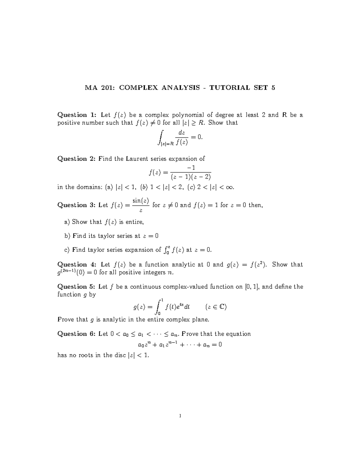 MA201 Tutorial Set5 2018 - MA 201: COMPLEX ANALYSIS - TUTORIAL SET 5 Question 1: Let f (z) be a ...